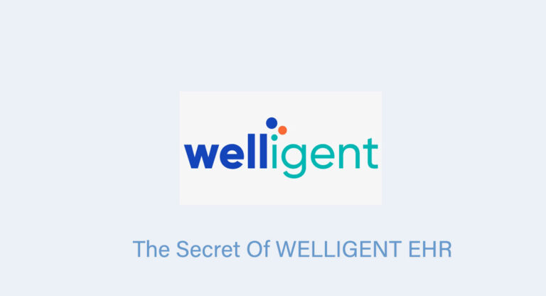 Welligent EHR for Behavioral Health and Substance Practices - My Blog Times